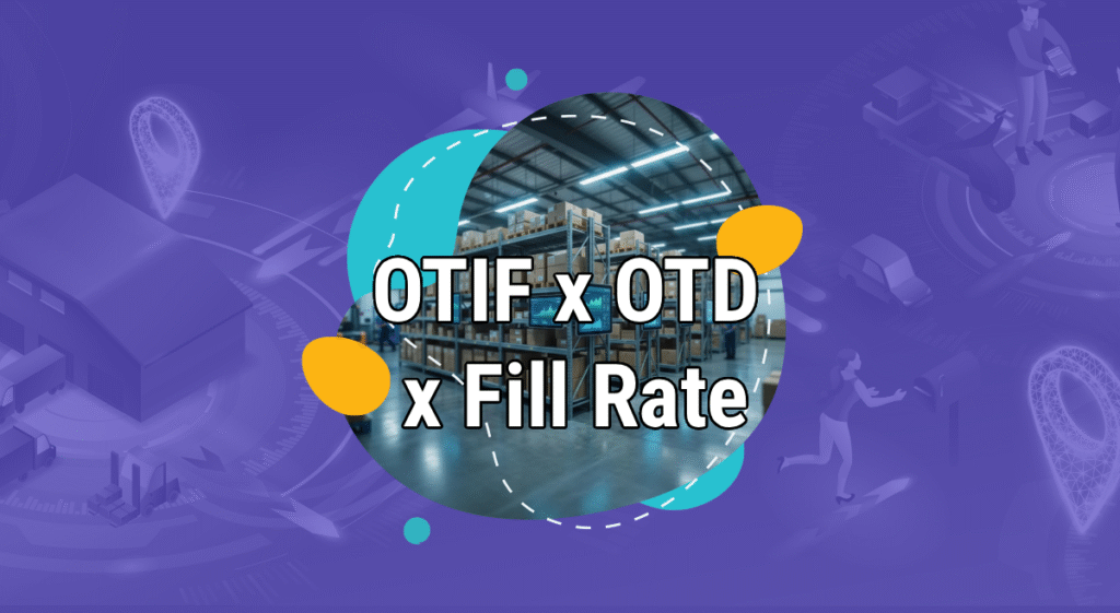 OTIF vs OTD vs Fill Rate: Guia de KPIs Logísticos 2026